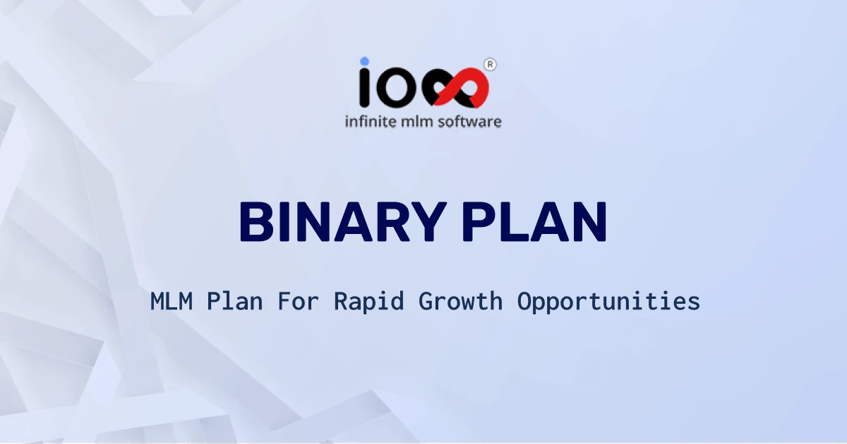 Binary MLM plan Explained & How does Binary Compensation Plan Work?