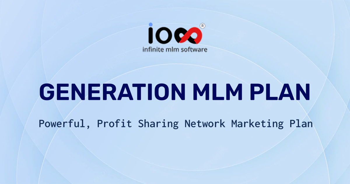 Generation MLM Plan – Features, Payout Structure & Benefits